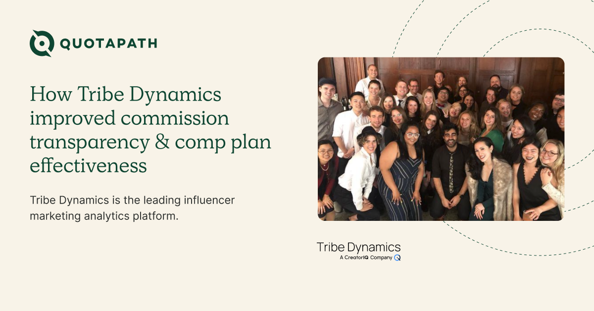 Tribe Dynamics Improves Commission Transparency - QuotaPath